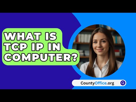 What Is TCP IP In Computer? - CountyOffice.org