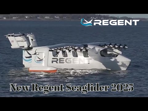 REGENT Craft Makes First Flight of Worldโs First Full-Scale Crewed Seaglider | 2025 Regent Seaglider