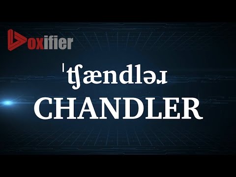 How to Pronunce Chandler in English - Voxifier.com