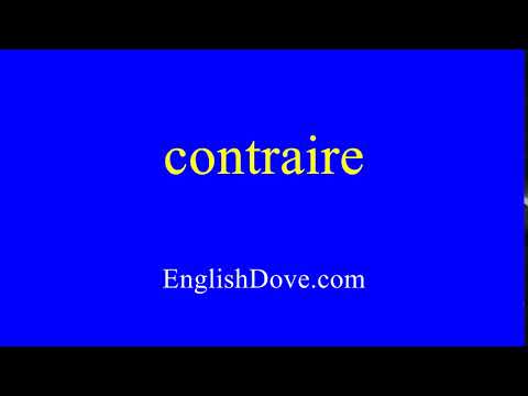 How to pronounce contraire in American English.