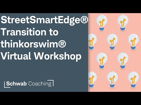 StreetSmartEdge® Transition to thinkorswim® Virtual Workshop | Desktop Part 2 | 4--9-24