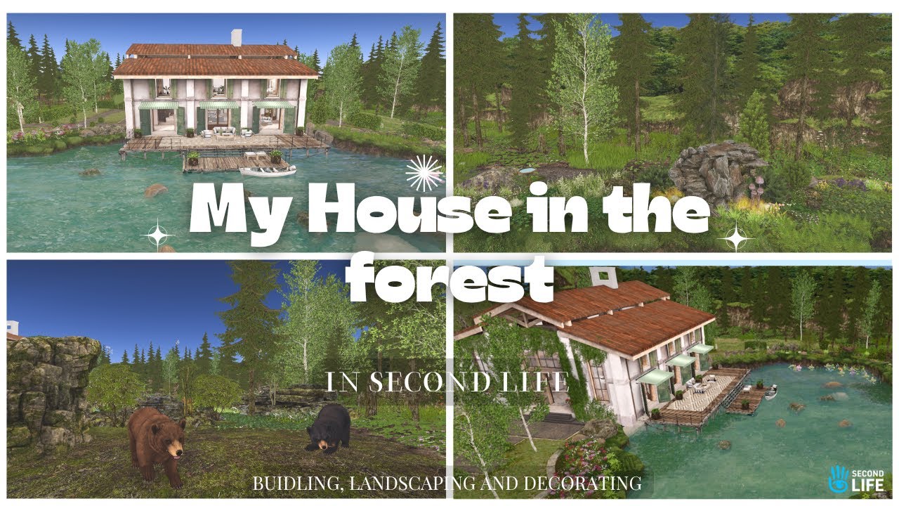 My House in the Forest - Building and Decorating in Second Life -YouTube