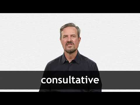 CONSULTATIVE - Definition & Translations | Collins English Dictionary