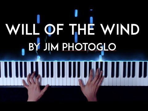Will of the Wind by Jim Photoglo Piano Cover + sheet music