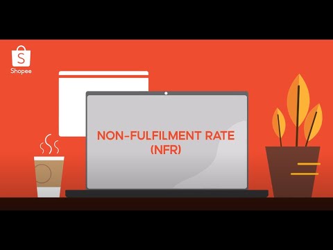 Shopee Seller Education: Non Fulfilment Rate Part 1