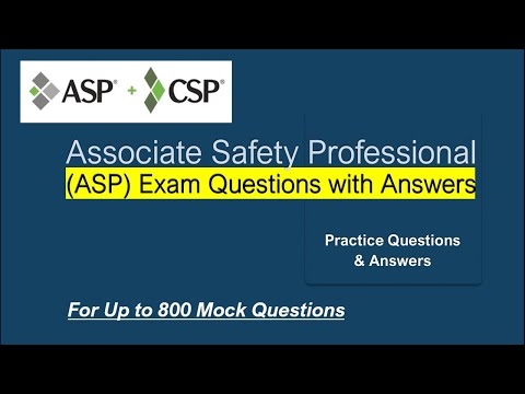 ASP CSP EXAM QUESTIONS | MOCK EXAM | ASSOCIATE/ CERTIFIED SAFETY PROFESSIONAL | 800 EXAM QUESTIONS