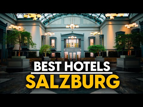 Best Hotels In Salzburg, Austria - Top 5 Picks For Any Budget