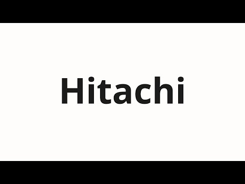 How to pronounce Hitachi