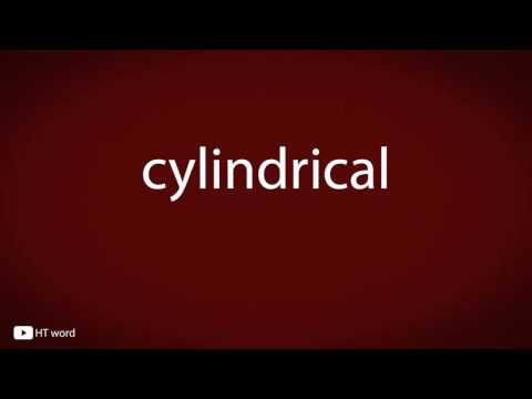 How to pronounce cylindrical