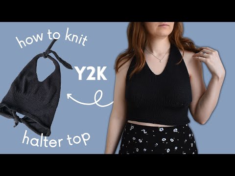 How to Knit a Y2K Inspired Halter Top // FREE PATTERN