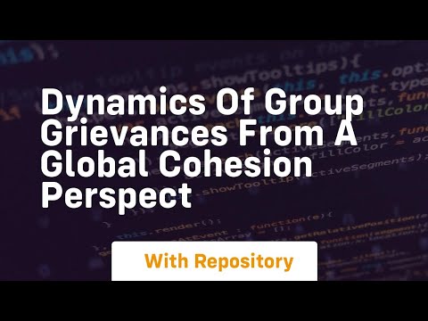 dynamics of group grievances from a global cohesion perspect