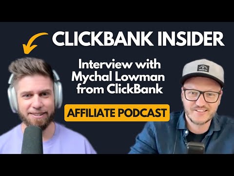 ClickBank Affiliate Marketing Tips w/ Mychal Lowman