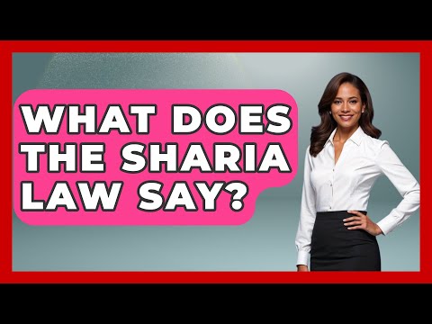 What Does The Sharia Law Say? - Understanding Southwest Asia