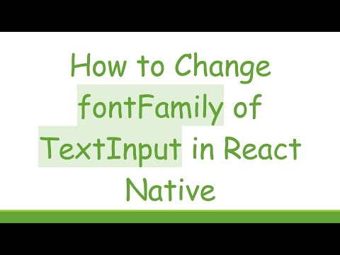 How to Change fontFamily of TextInput in React Native