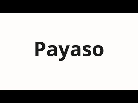 How to pronounce Payaso