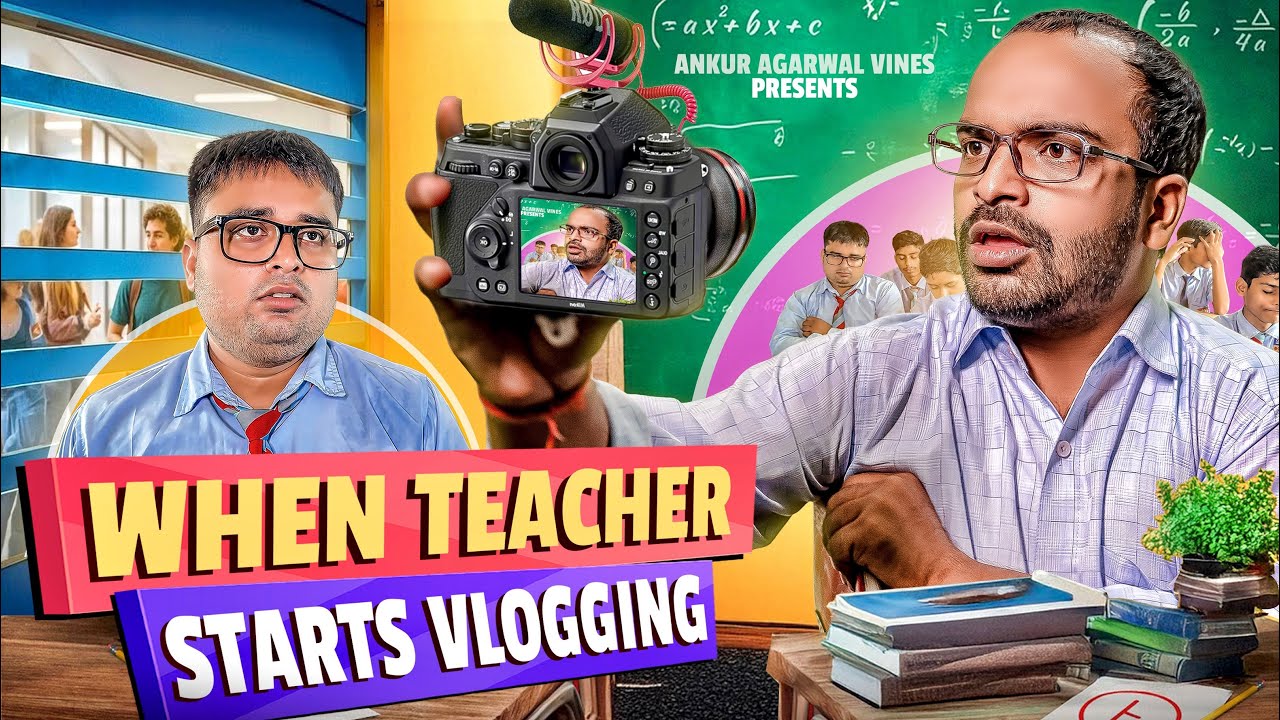 When Teacher Starts Vlogging | Ankur Agarwal Vlogs 