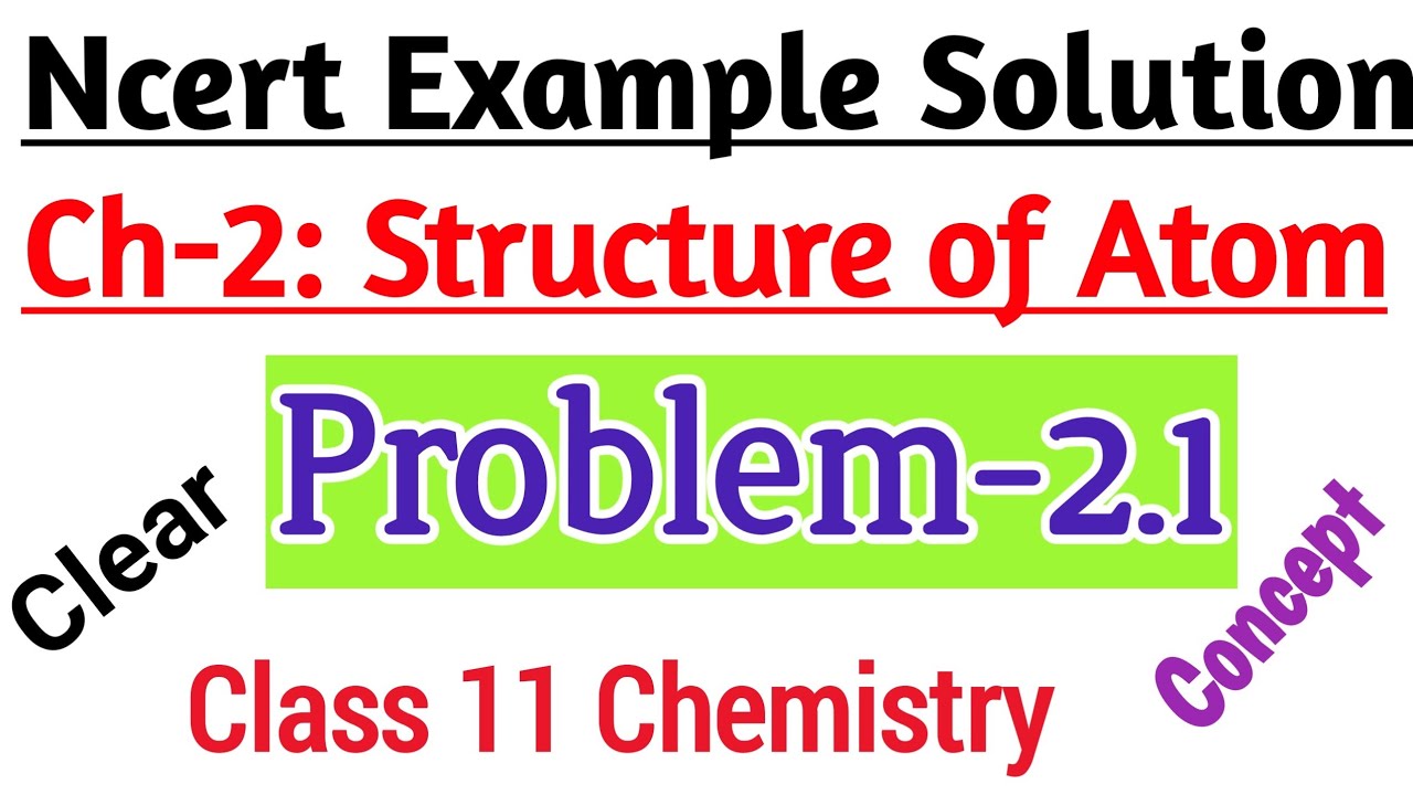 Example solution problem 2.1| NCERT|Class 11 Chemistry Chapter- 2 Structure of atom| Page no.33