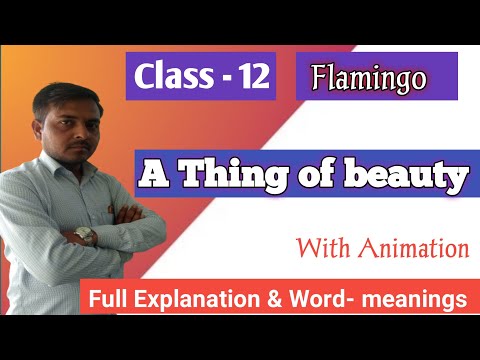 A thing of beauty class 12 , hindi explanation and word- meaning