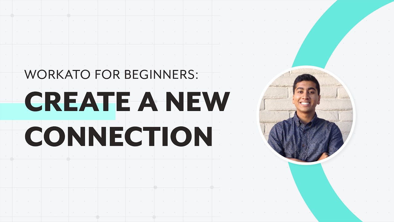 How to Create a New App Connection l Workato for Beginners