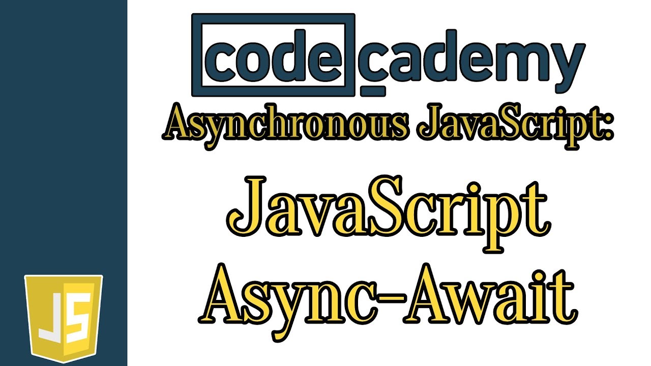 Introduction to Asynchronous JavaScript: CodeCademy JavaScript Async Await |  #JavaScript