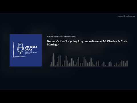Norman's New Recycling Program w/Brandon McClendon & Chris Mattingly