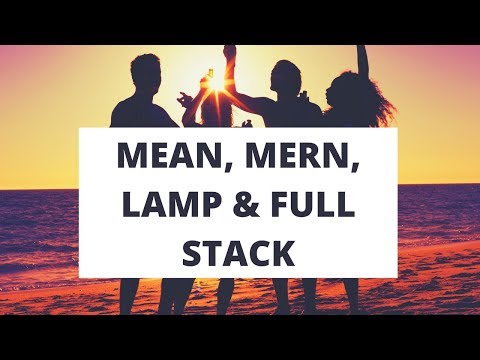 FULL Stack, MEAN Stack, MERN Stack, LAMP Stack - What do they mean? | Tech Primers