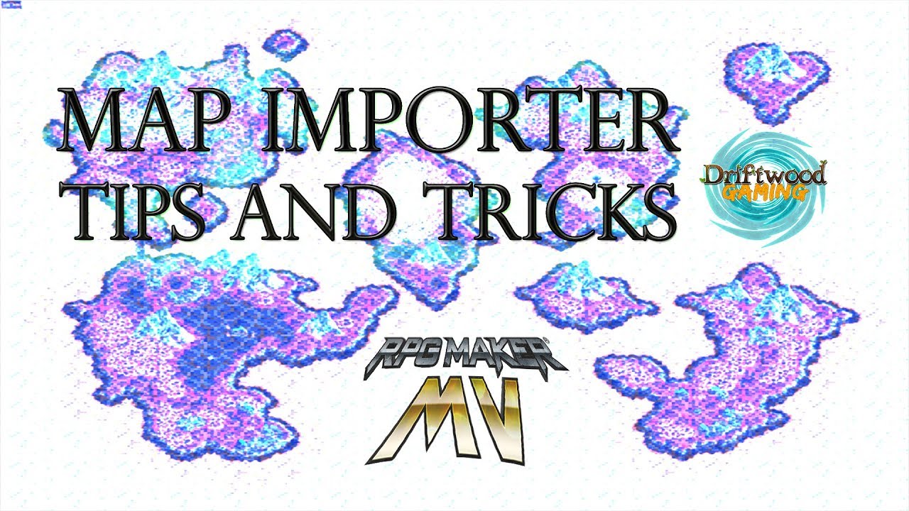 RPGMMV Tutorial - Map Importer Tips and Tricks - RPG Maker MV