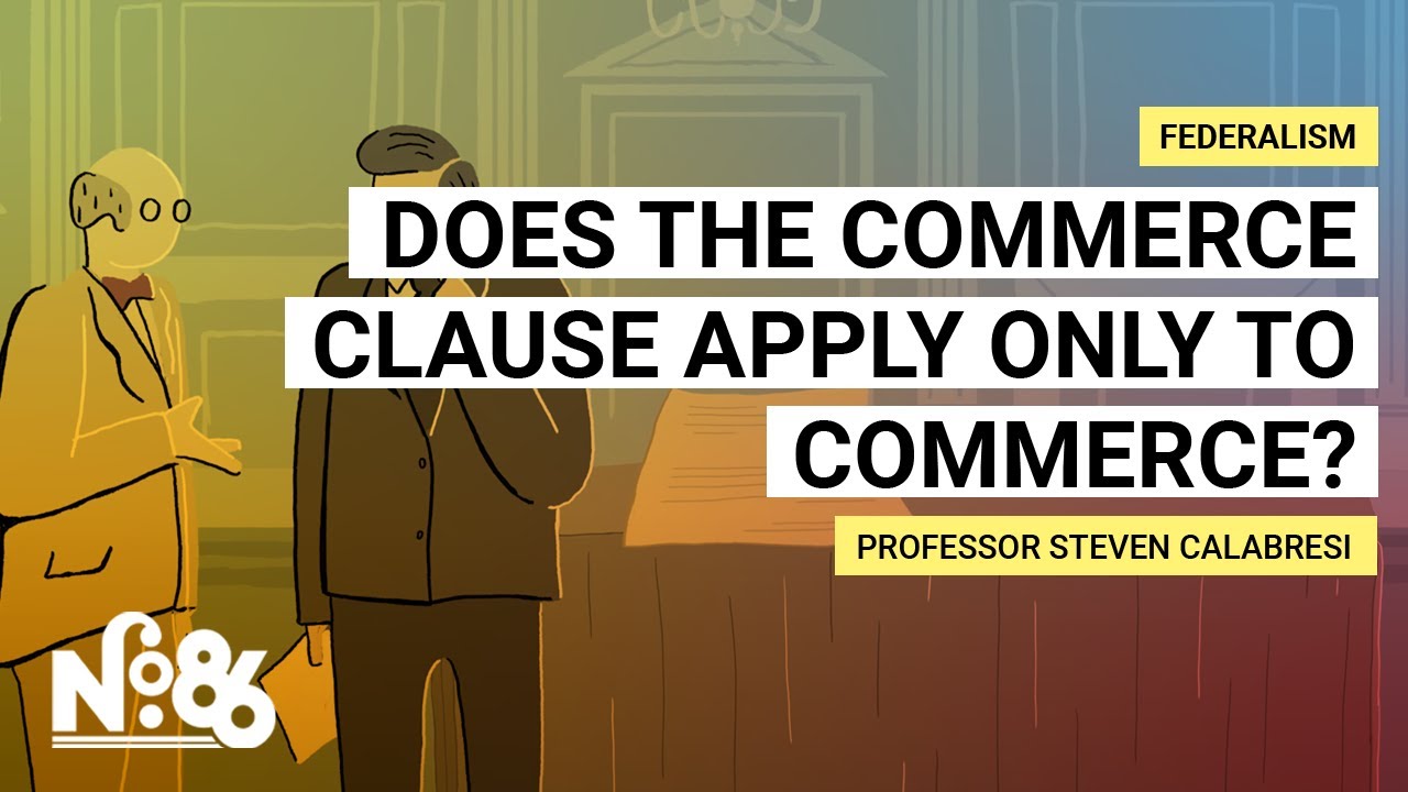 Does the Commerce Clause Apply Only to Commerce? [No. 86]