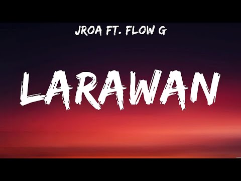 JRoa ft. Flow G - LARAWAN (Lyrics) Harmonica Band ft. Justine Calucin, Nobita