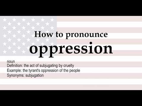 How to pronounce 'oppression' + meaning