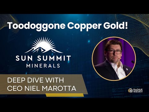 Sun Summit Minerals (SMN) CEO Niel Marotta: Project Overview in Toodoggone BC and Resource Estimate