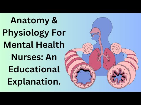 Anatomy and Physiology for Mental Health Nurses: An Educational Explanation.