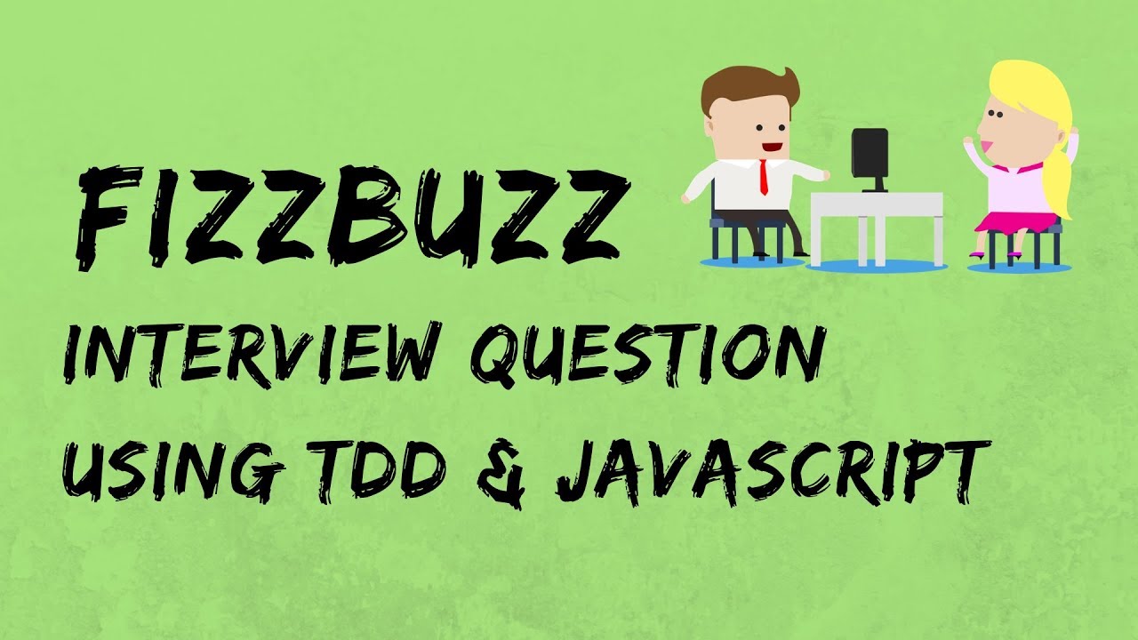 FizzBuzz in JavaScript - Using TDD (Test Driven Development)