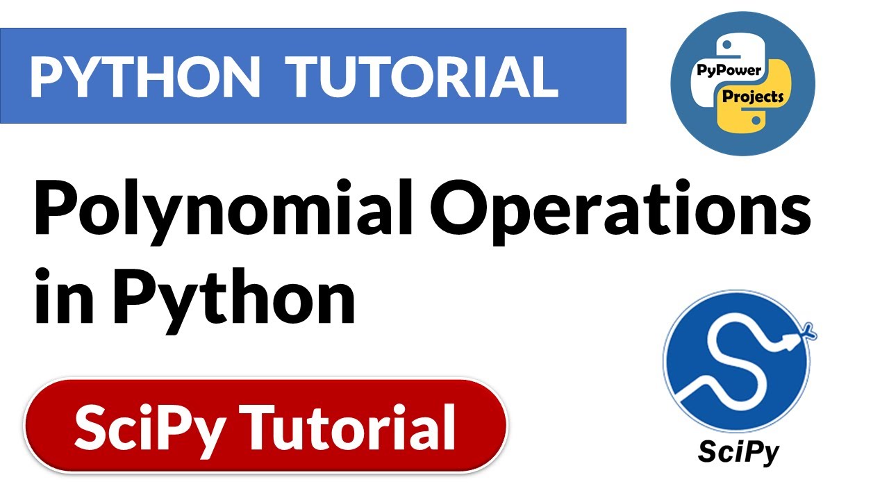 Polynomial Operations in Python | Scipy Python Tutorial | PyPower