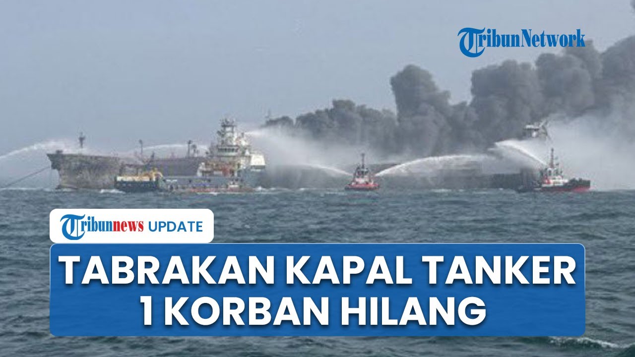 Tabrakan Kapal Kargo dan Kapal Tanker Minyak di Laut Utara: 1 Awak Masih Hilang dan Diduga Tewas ...