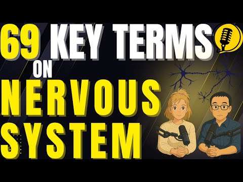 Nervous System: Key Medical Terms; Terminology Podcast; USMLE CCHI CHI NBCMI CMI RN NCLEX ECFMG Exam