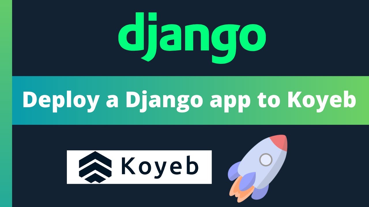 Deploy a Django web app to Koyeb [FREE]