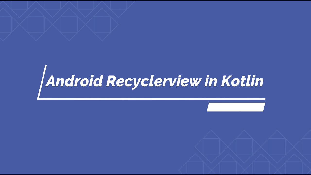 Android RecyclerView | Kotlin Beginner Example | Layout with Custom Object | 2020