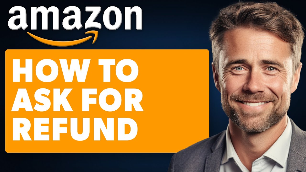 How to Ask for Refund on Amazon (Full 2025 Guide)
