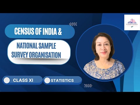 Census of India and NSSO I Class 11 Statistics I Session 2024