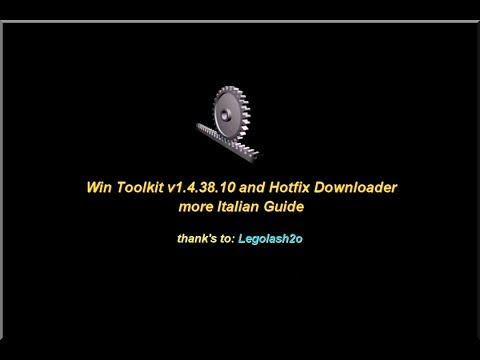Win Toolkit v1.4.38.10 and Hotfix Downloader by: Legolash2o