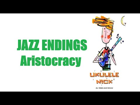 Jazz Endings Aristocracy (for ukulele)