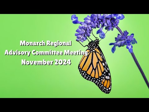 Monarch Regional Advisory Committee Meeting Fall 2024