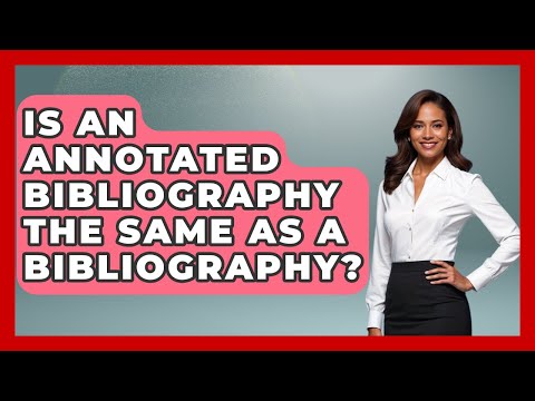 Is An Annotated Bibliography The Same As A Bibliography? - Literary Icons