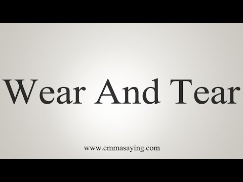 How To Say Wear And Tear
