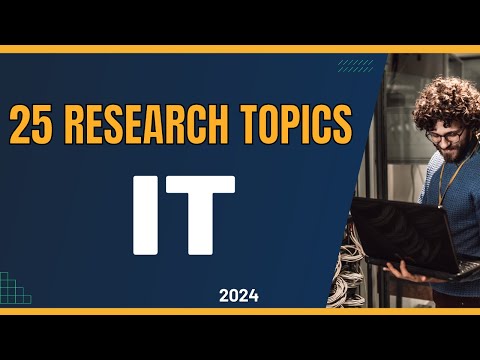 25 RESEARCH TOPICS IN (IT) INFORMATION TECHNOLOGY for 2025 | Research topic ideas
