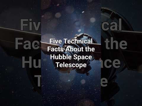 5 Techincal Facts About The Hubble Space Telescope #shorts