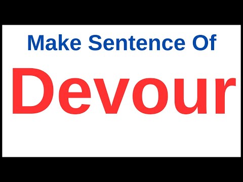 Devour In A Sentence | Devour Make Sentence | Make Sentence Of Devour | Make Sentence With Devour