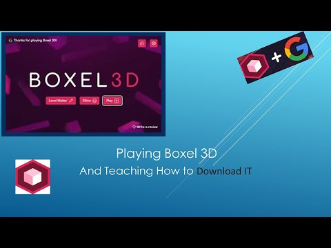 Playing Boxel 3D ( AND TEACHING HOW TO DOWNLOAD)