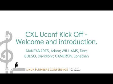 CXL Uconf Kick Off - Welc... - MANZANARES, Adam, WILLIAMS, Dan, BUESO, Davidlohr, CAMERON, Jonathan